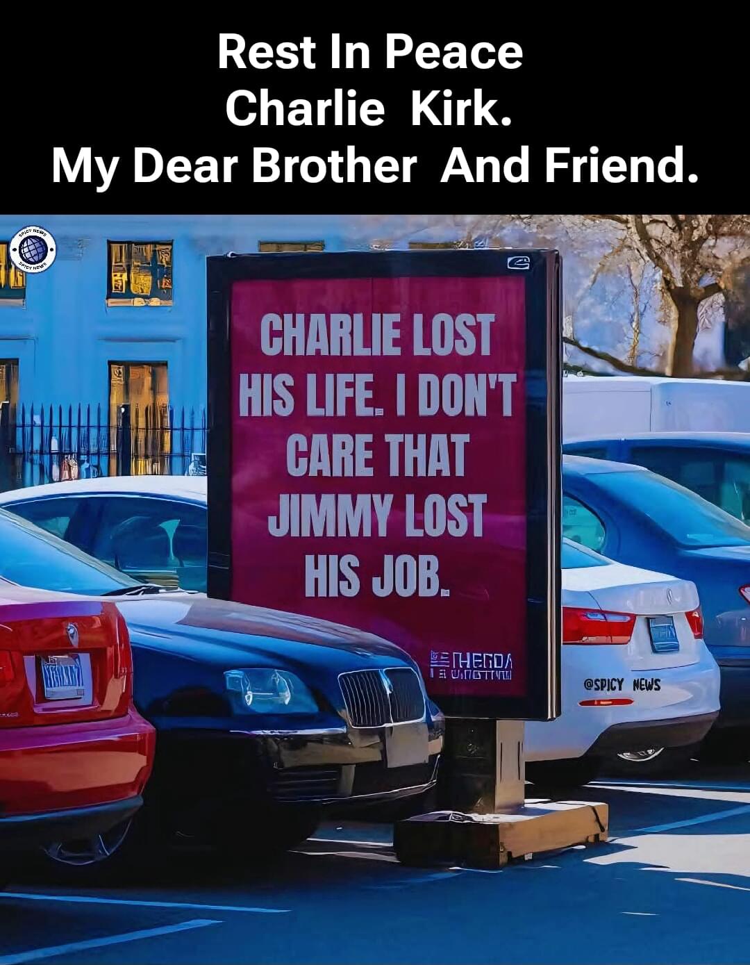 Rest In Peace Charlie Kirk. My Dear Brother And Friend. CHARLIE LOST I ...